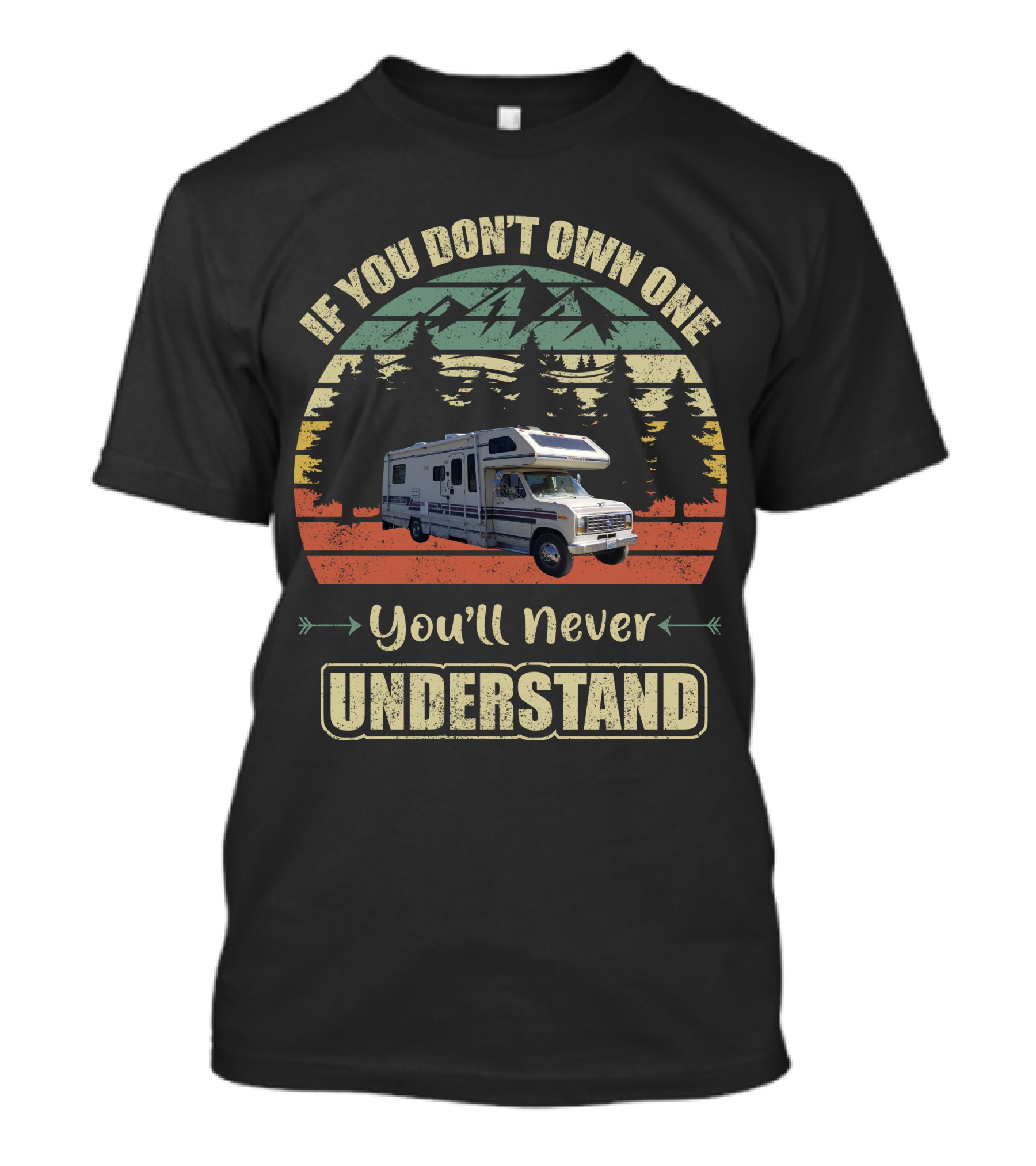 If You Don't Own One You'll Never Understand Vintage Class C Motorhomes T-Shirt