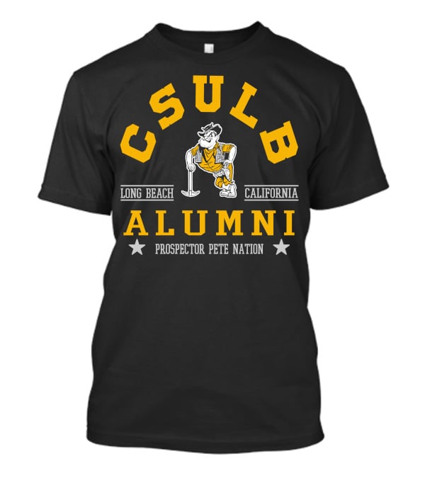 CSULB Alumni Long Beach California Prospector Pete Nation T-Shirt