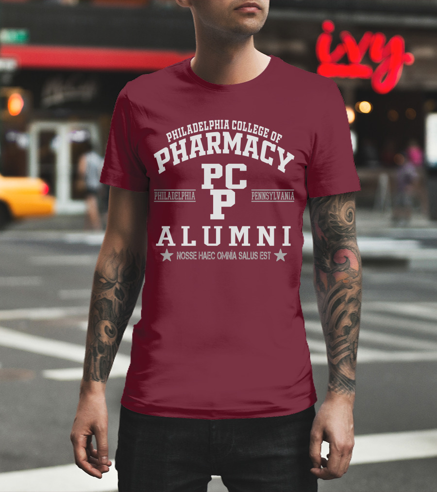 Philadelphia College Of Pharmacy Alumni PCP Pennsylvania Nosse Haec Omnia Salus Est T-Shirt