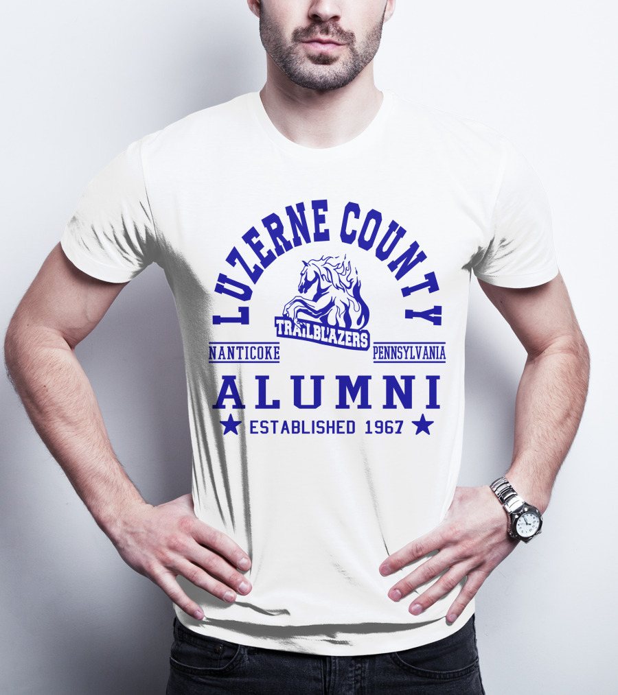 Luzerne County Trailblazers Alumni Nanticoke Pennsylvania Established 1967 T-Shirt