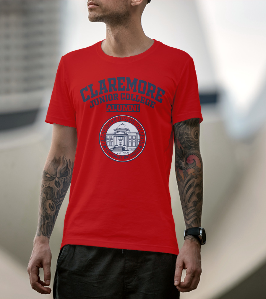CLAREMORE JUNIOR COLLEGE ALUMNI EST 1909 CLAREMORE OKLAHOMA T-Shirt