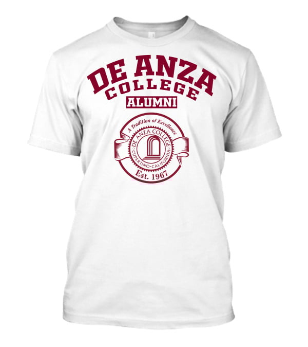 De Anza College Alumni A Tradition Of Excellence Cupertino California Est. 1967 T-Shirt