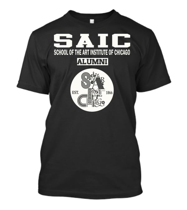 SAIC School Of The Art Institute Of Chicago Alumni Est. 1866 T-Shirt