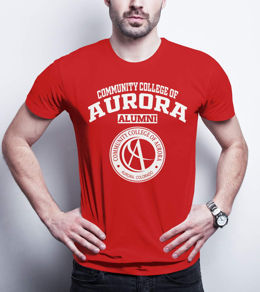 Community College Of Aurora Alumni Aurora Colorado T-Shirt