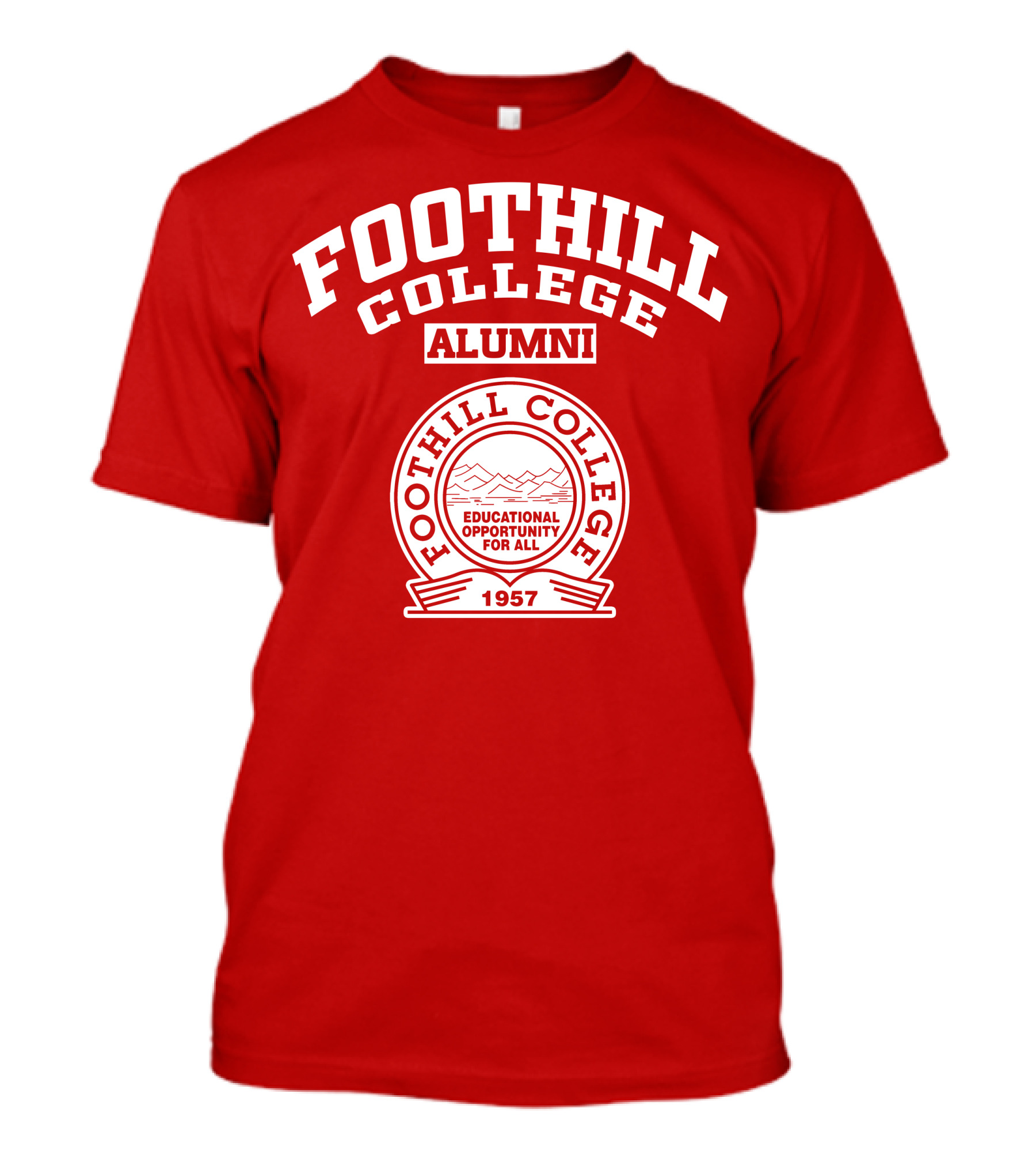 Foothill College Alumni Educational Opportunity For All 1957 T-Shirt