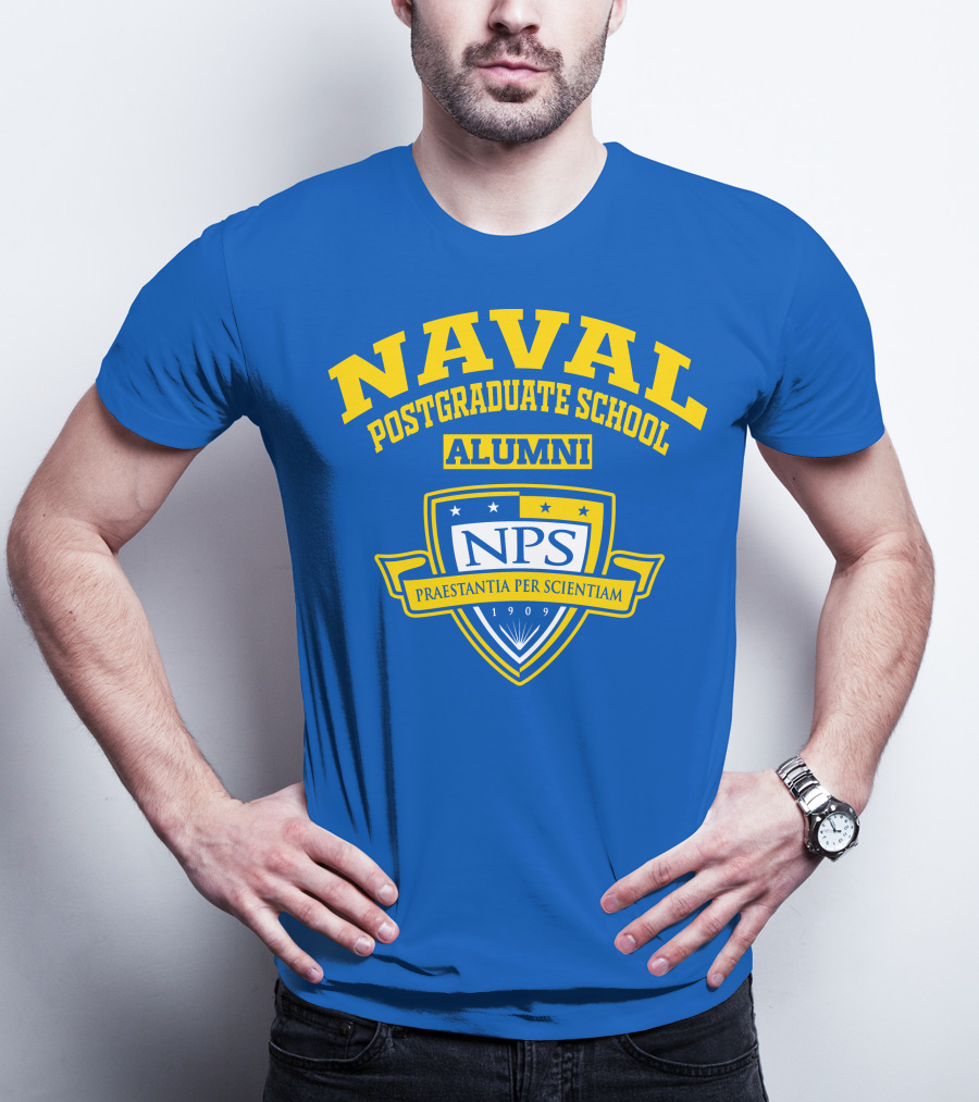 NAVAL POSTGRADUATE SCHOOL ALUMNI NPS PRAESTANTIA PER SCIENTIAM 1909 T-Shirt
