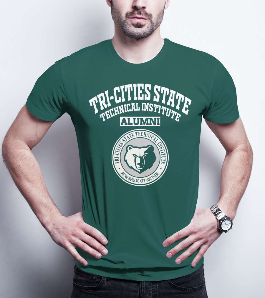 Tri-Cities State Technical Institute Alumni Bear We're Here To Get You There T-Shirt