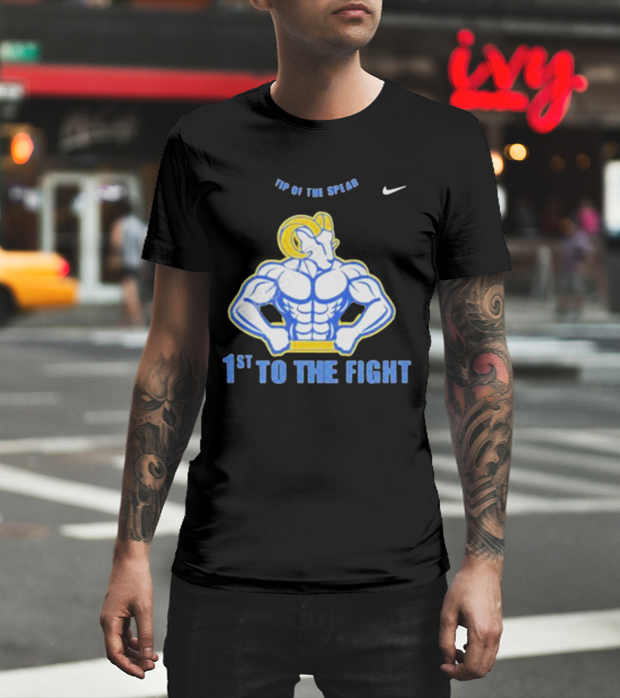 Los Angeles Rams Tip Of The Spear 1st To The Fight T-Shirt