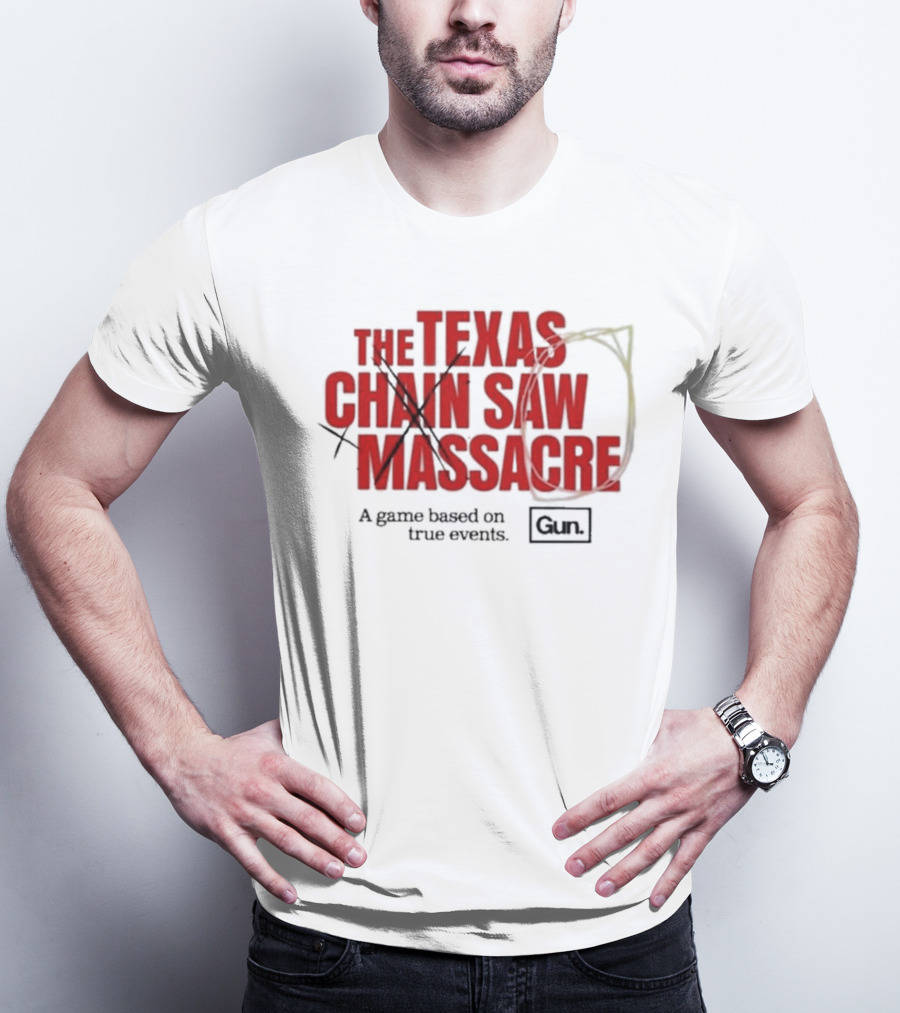 The Texas Chain Saw Massacre A Game Based On True Events Gun T-Shirt