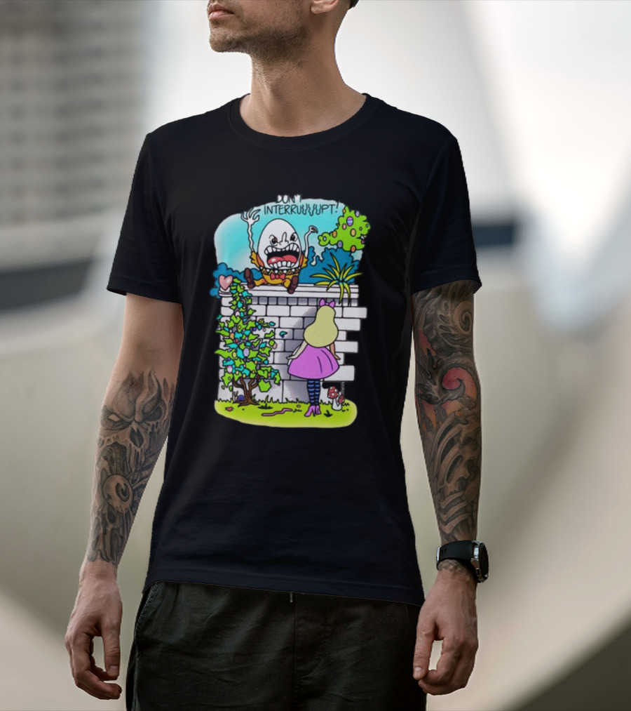DON'T INTERRUPT Humpty Dumpty Angry On Wall With Curious Girl In Pink Dress And Striped Tights T-Shirt