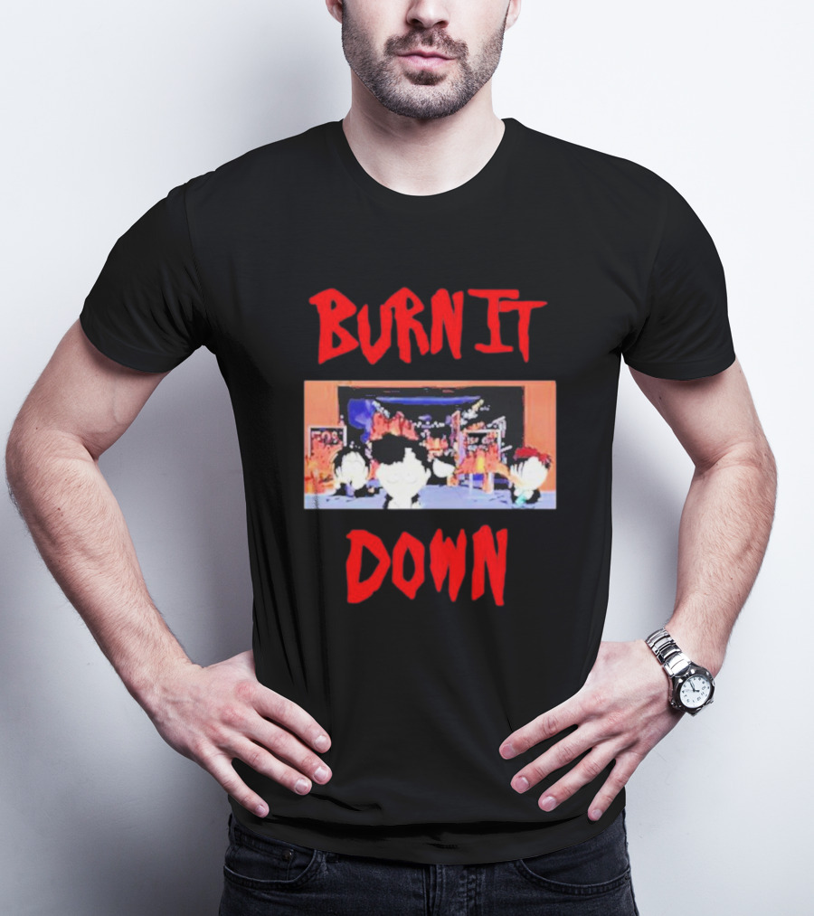 Burn It Down South Park Characters In Flames Scene T-Shirt