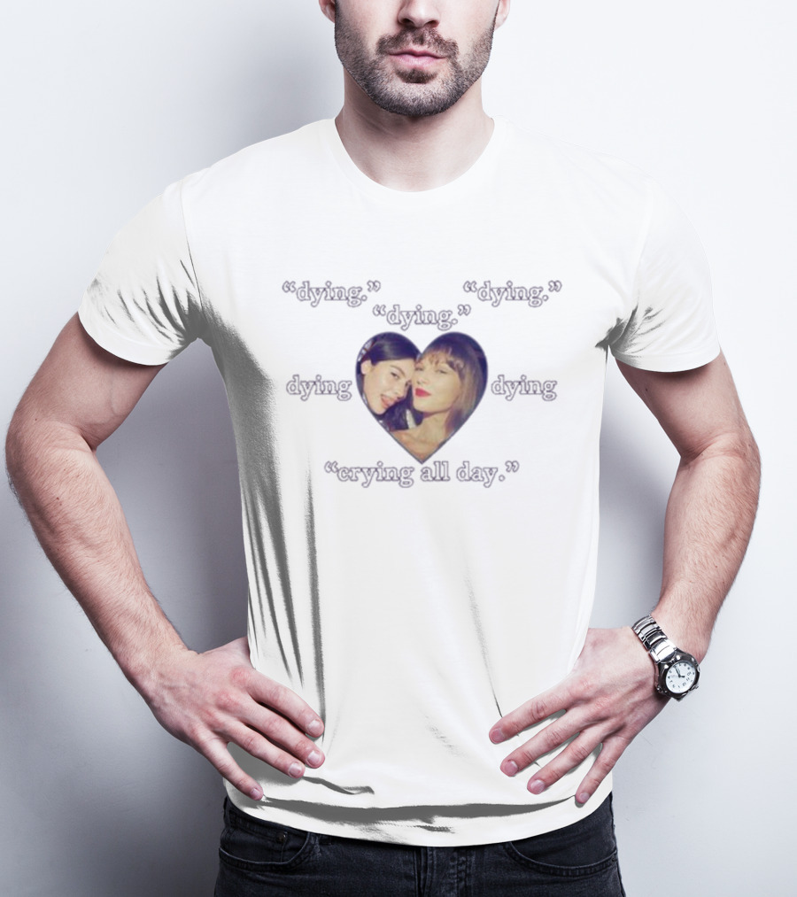 Dying Dying Crying All Day Heart Photo T-Shirt