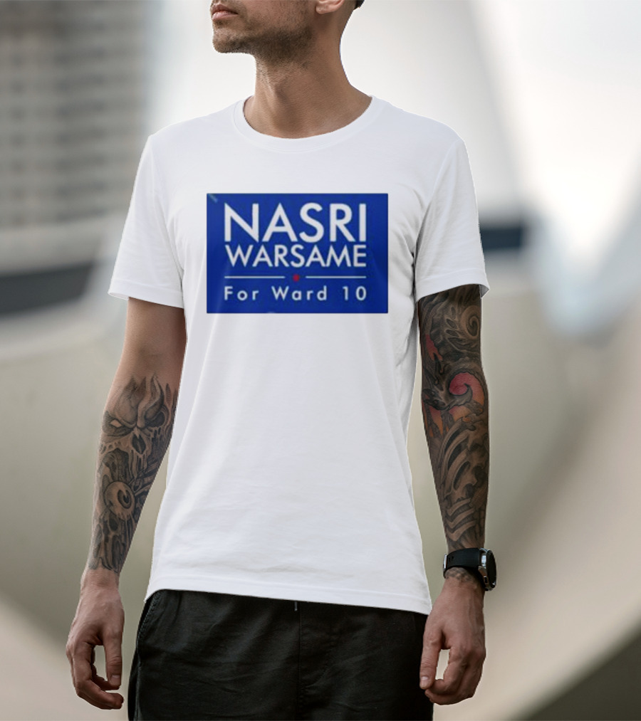 Nasri Warsame For Ward 10 Campaign T-Shirt