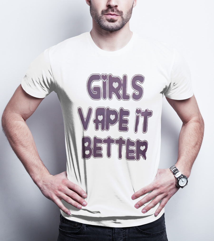 Girls Vape It Better With Heart Accents T-Shirt