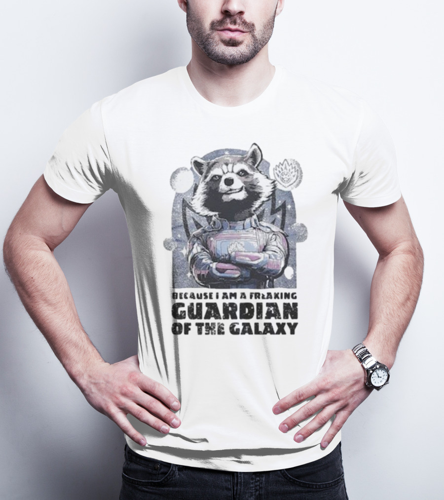 Rocket Raccoon Because I Am A Freaking Guardian Of The Galaxy T-Shirt