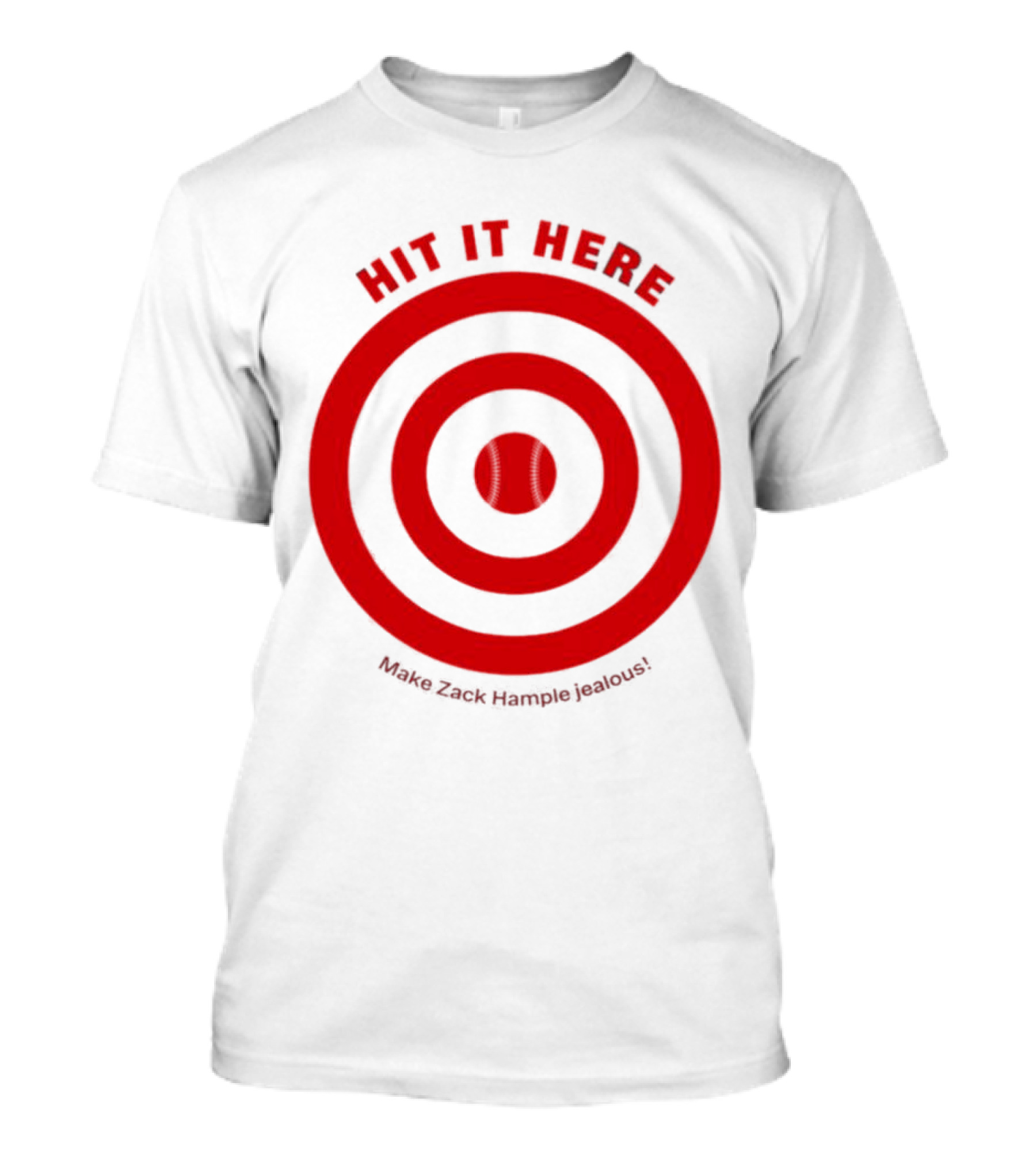 Hit It Here Make Zack Hample Jealous Baseball Target T-Shirt