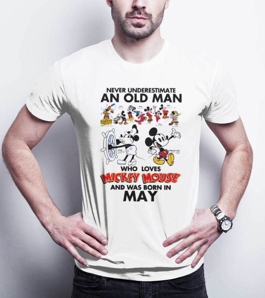 Never Underestimate An Old Man Born In May Who Loves Mickey Mouse T-Shirt