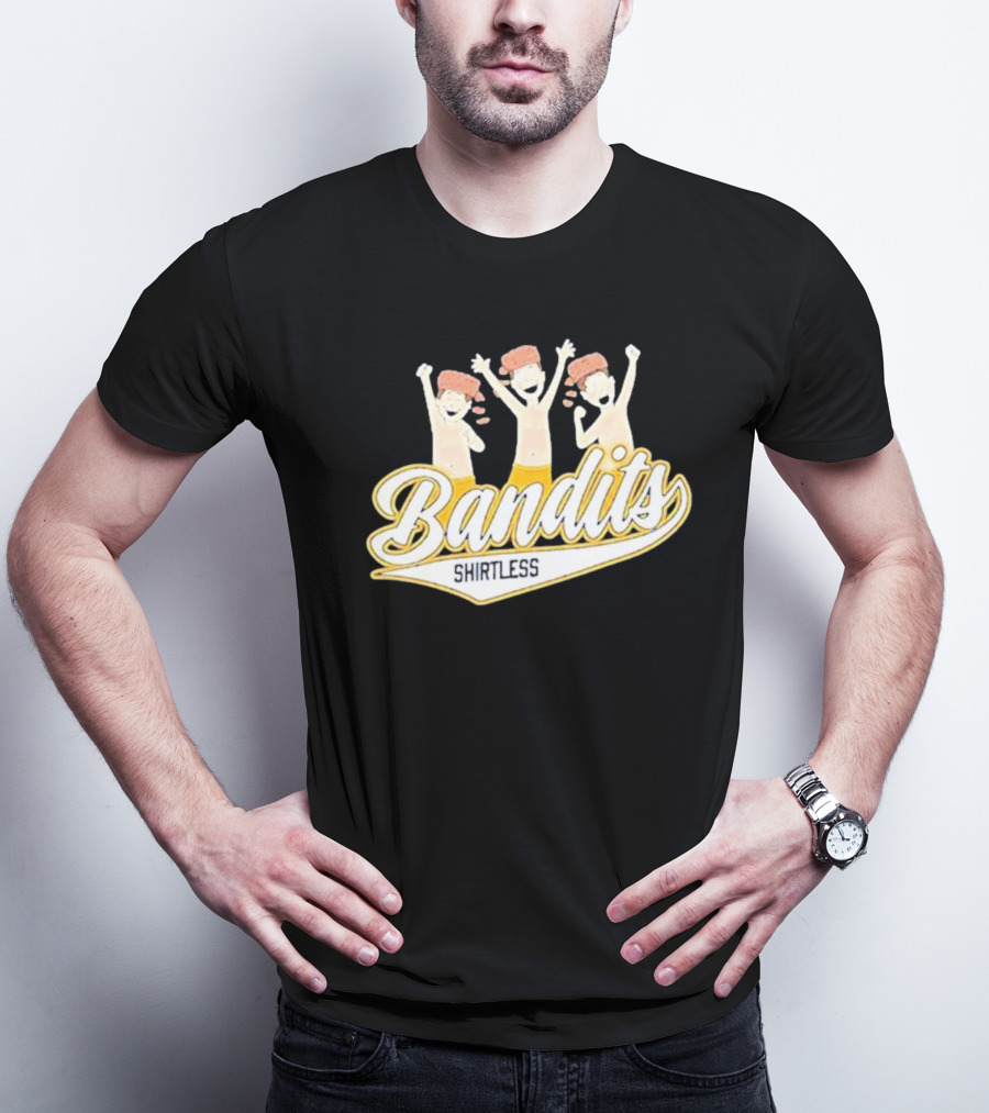 Bandits Shirtless T-Shirt
