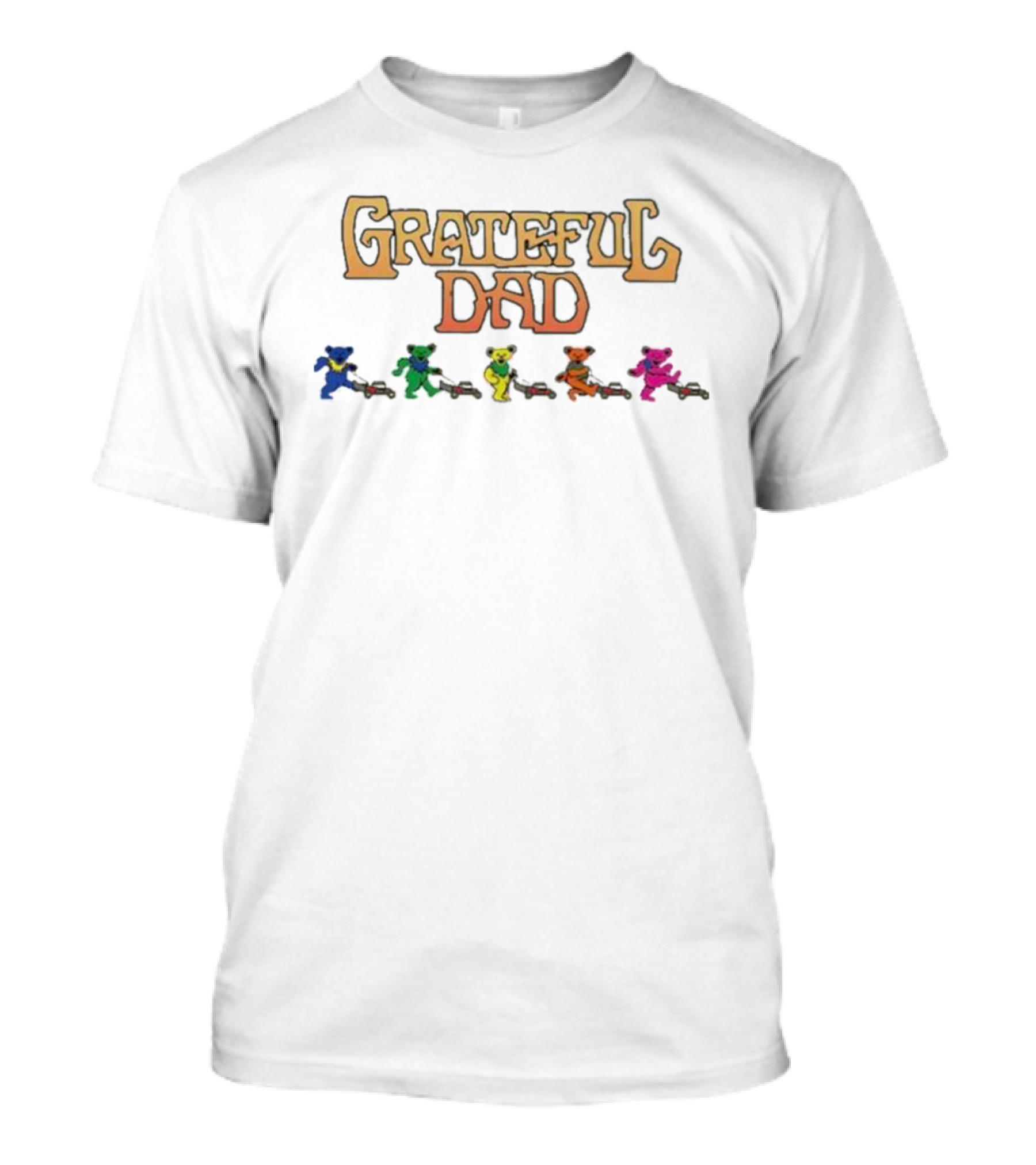 Grateful Dad Dancing Bears Mowing T-Shirt