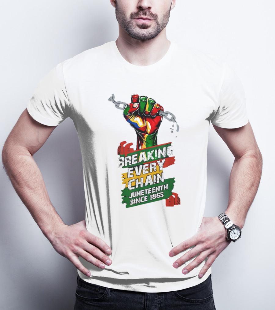 Breaking Every Chain Juneteenth Since 1865 Fist In Colorful Chains T-Shirt