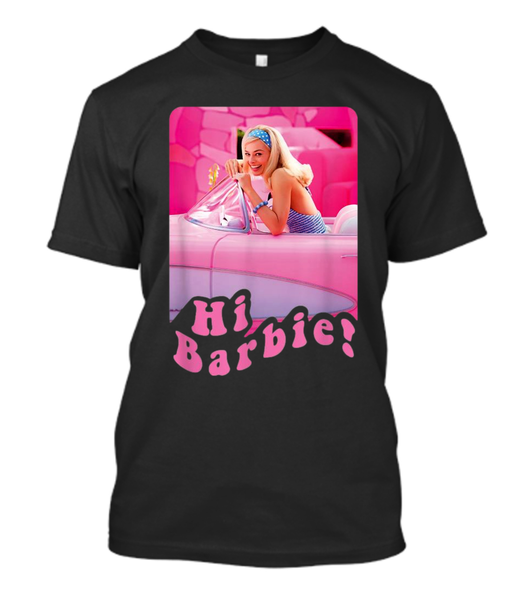Barbie The Movie Hi Barbie Pink Car Scene T-Shirt