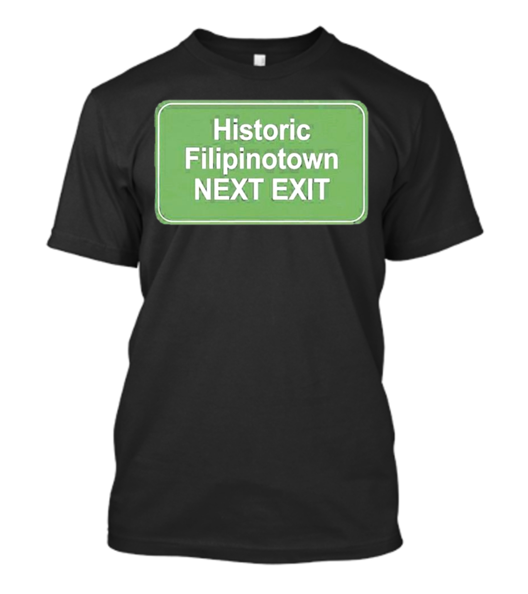 Historic Filipinotown Next Exit Sign Green Road Marker T-Shirt
