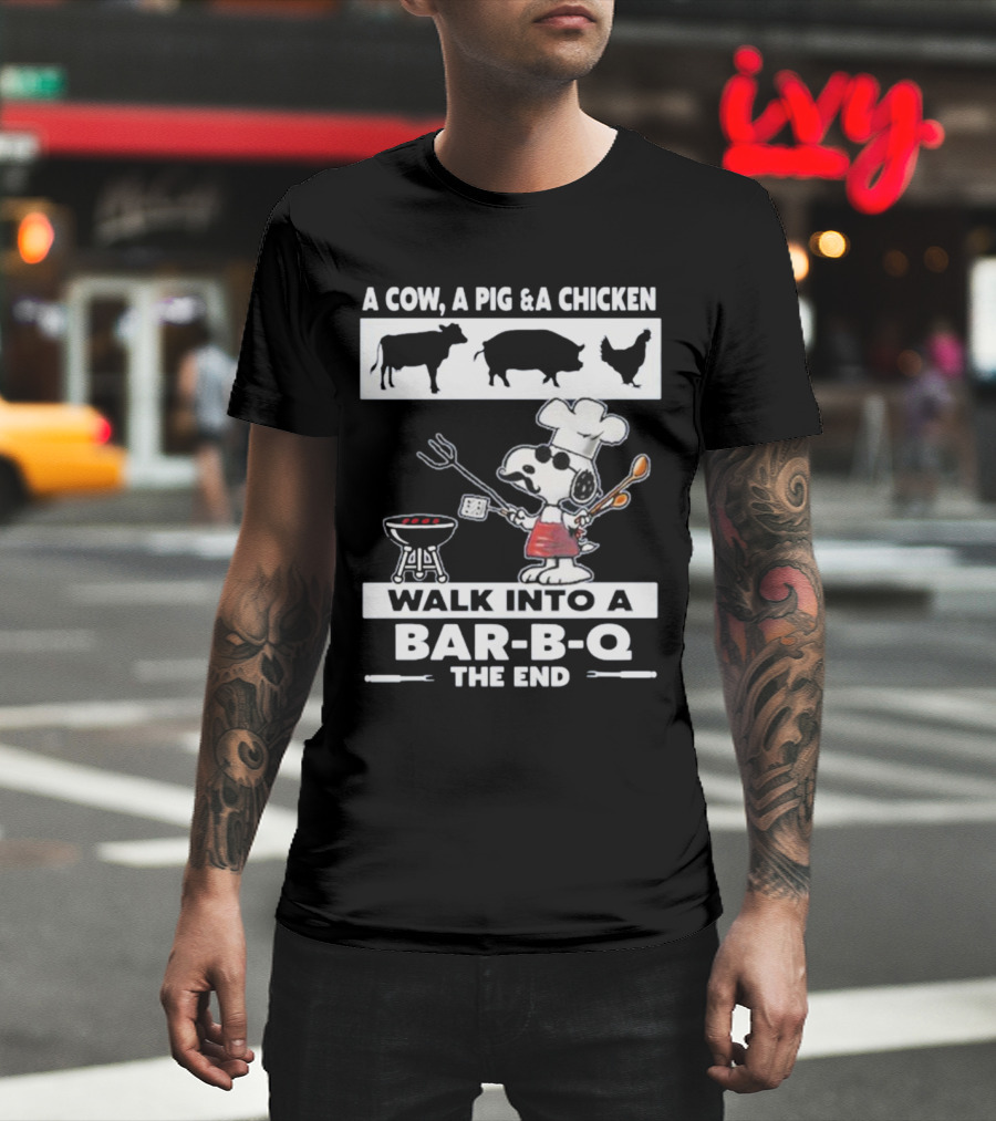 Snoopy Chef Walk Into A Bar B Q The End Cow Pig Chicken T-Shirt