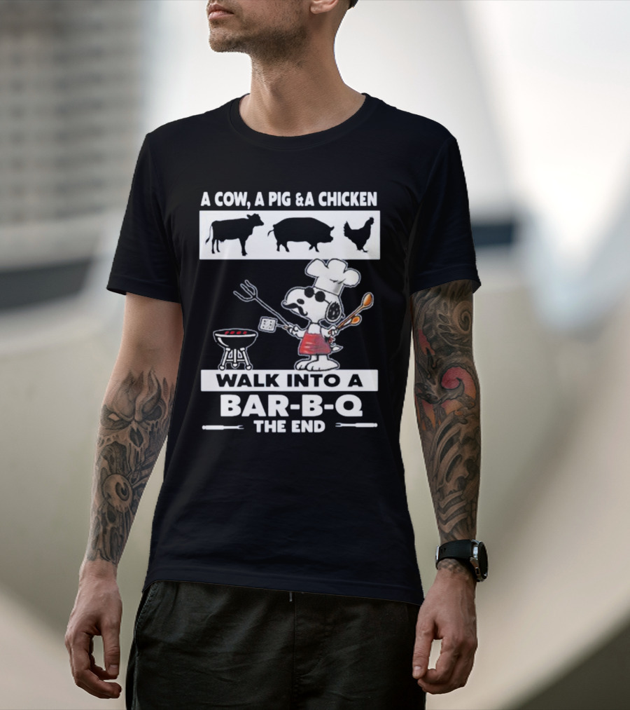 Snoopy Chef Walk Into A Bar B Q The End Cow Pig Chicken T-Shirt