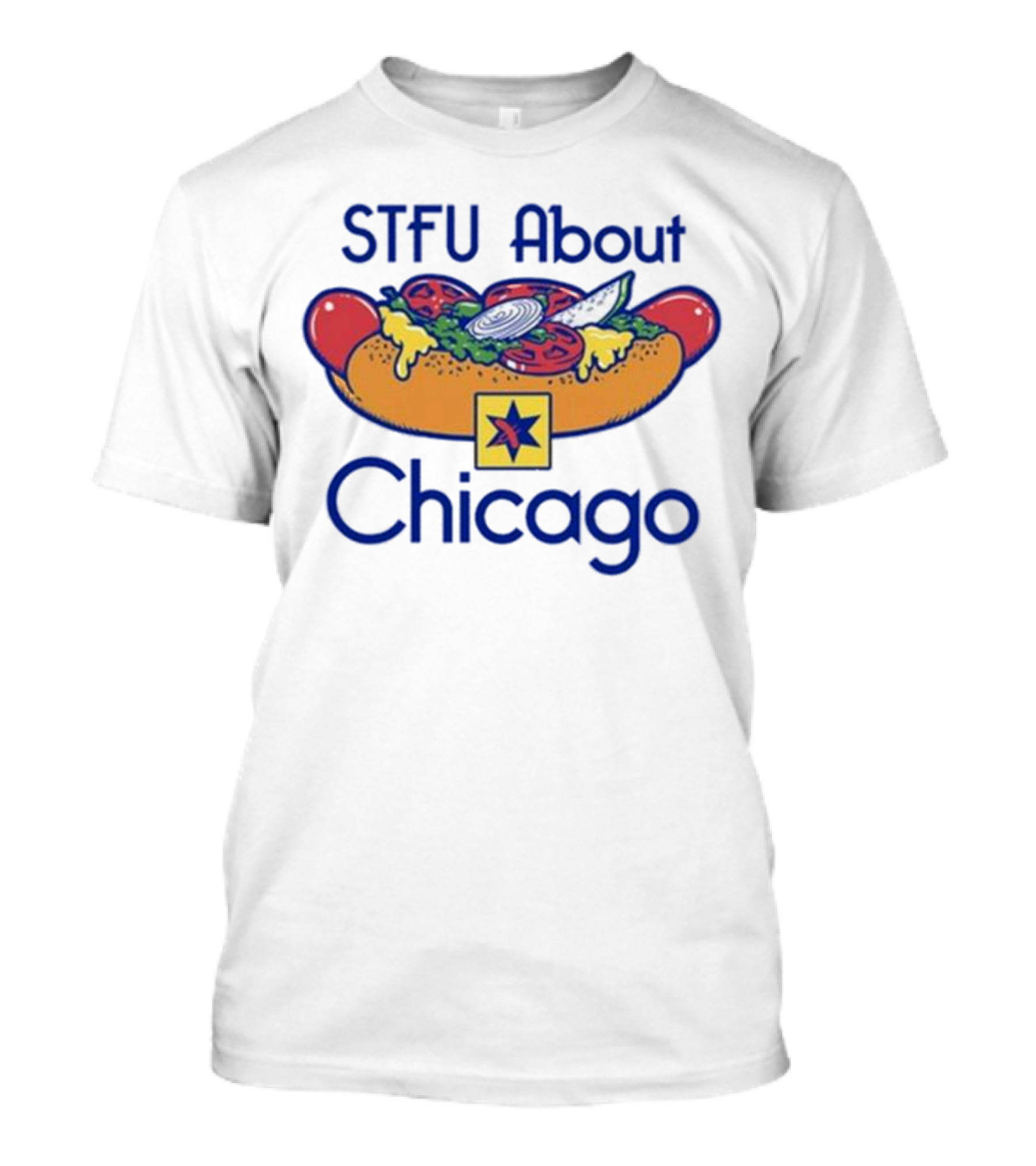STFU About Chicago T-Shirt