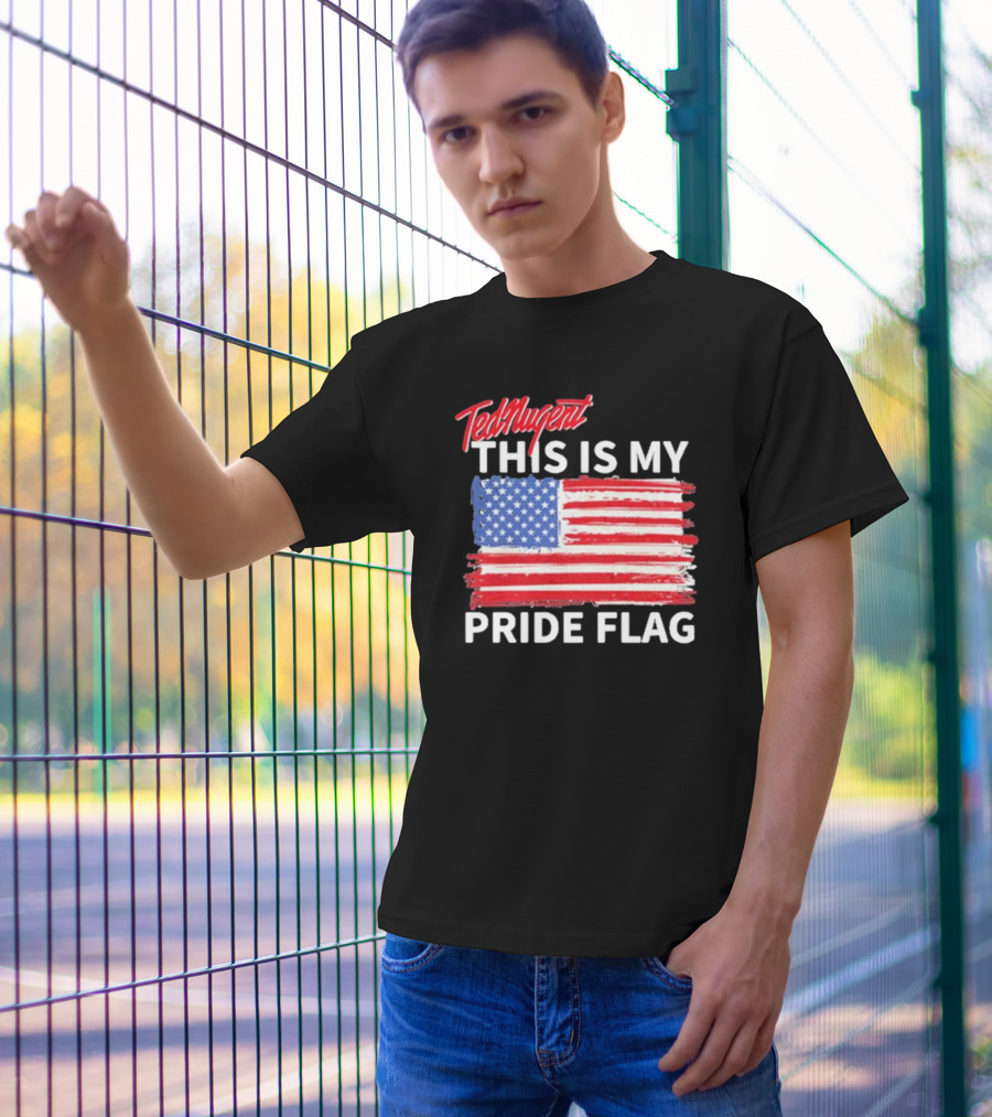 Ted Nugent American Flag This Is My Pride Flag Real America’s Voice T-Shirt