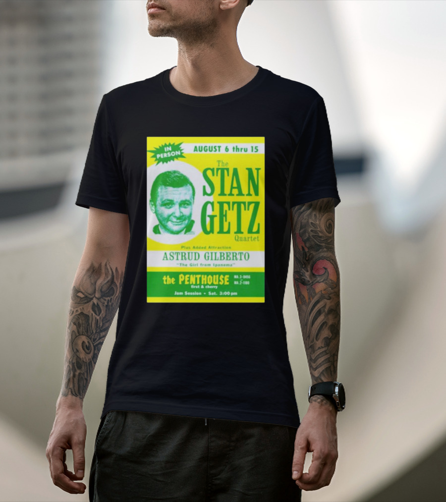 August Concert Featuring The Stan Getz Quartet With Astrud Gilberto At The Penthouse 1960s Bossa Nova Jazz Session T-Shirt
