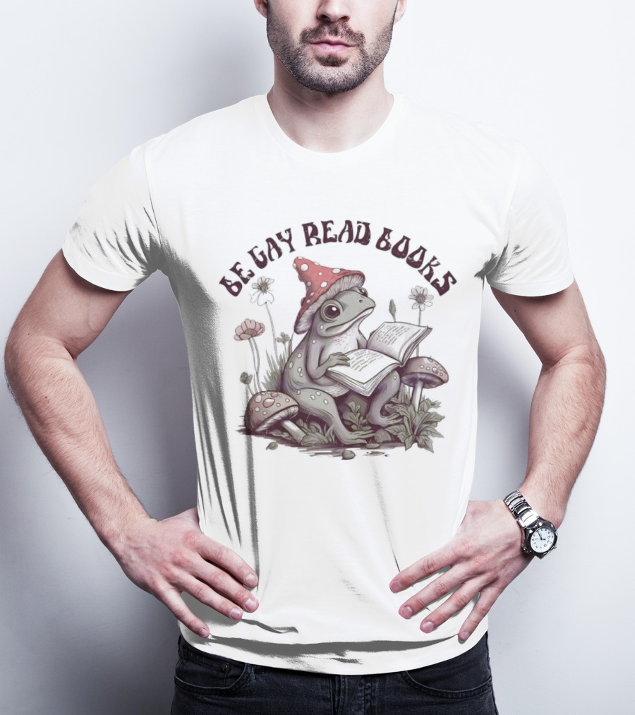 Be Gay Read Books Funny Frog With Mushroom Hat Reading In Nature T-Shirt