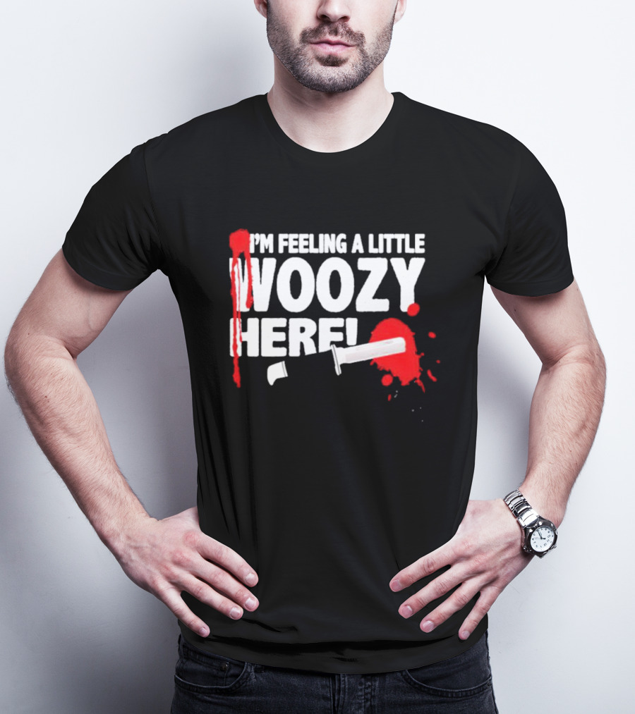 I'm Feeling A Little Woozy Here T-Shirt