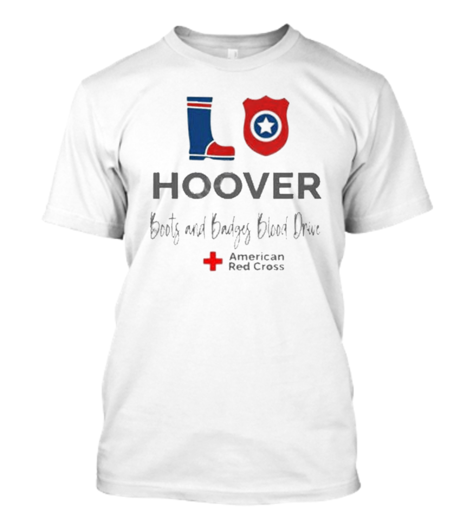 Hoover LO Boots And Badges Blood Drive American Red Cross T-Shirt