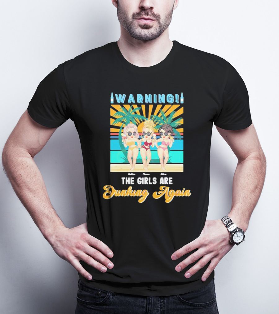 Warning The Girls Are Drinking Again Vintage Beach Party Sun Palm Trees T-Shirt