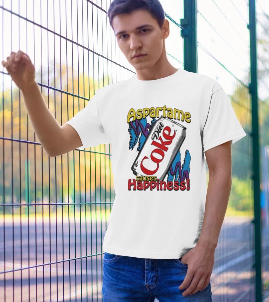 Aspartame Diet Coke Causes Happiness T-Shirt