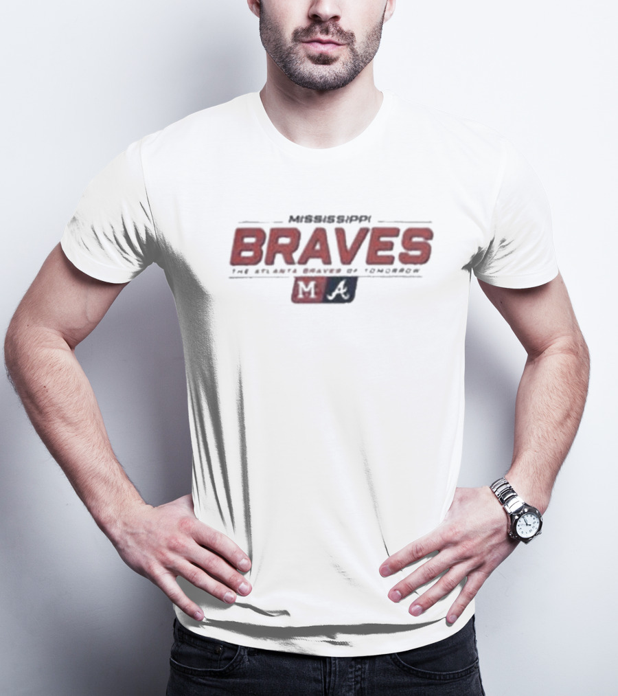 Mississippi Braves The Atlanta Braves Of Tomorrow M A T-Shirt