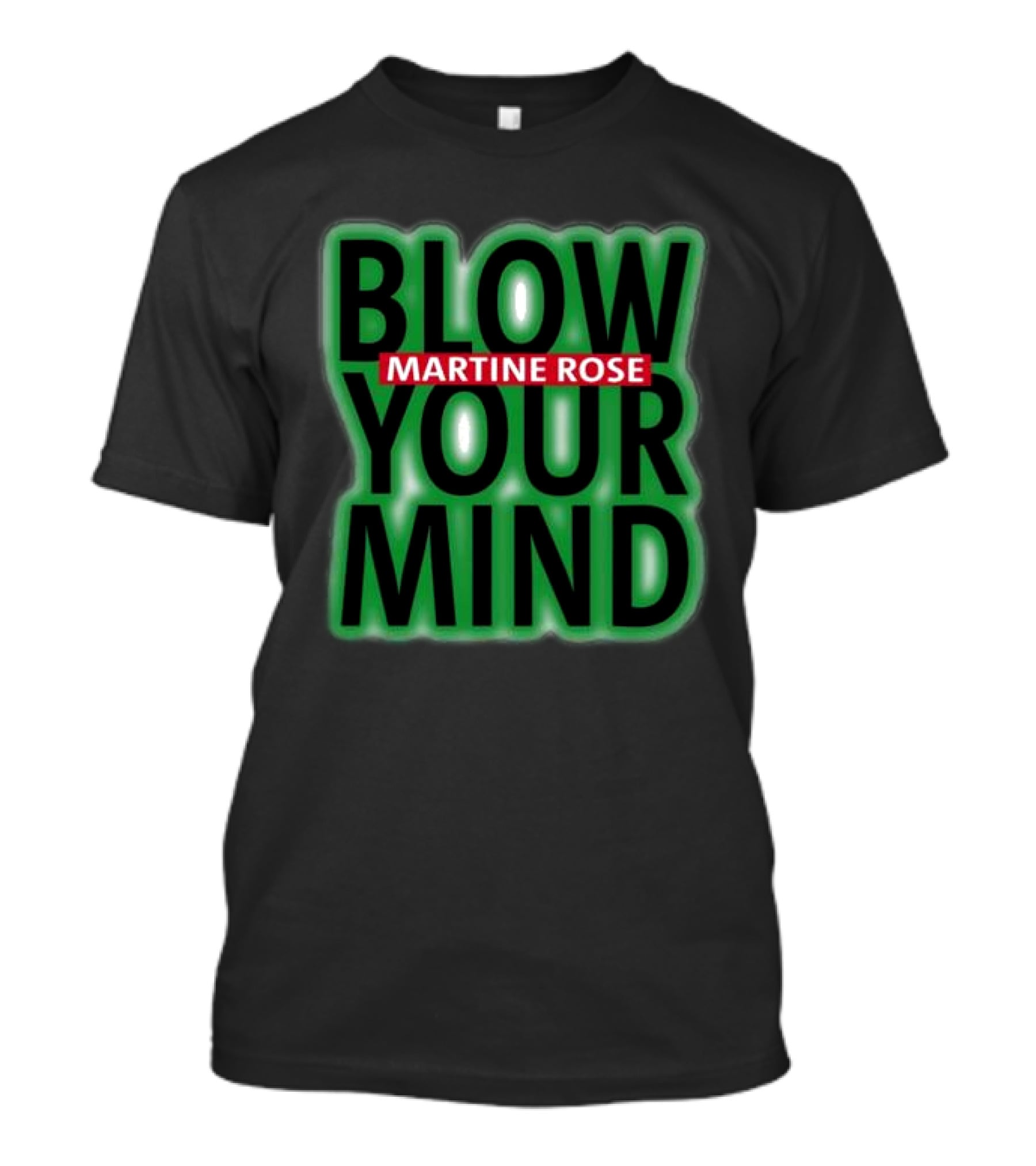 Blow Your Mind Martine Rose T-Shirt
