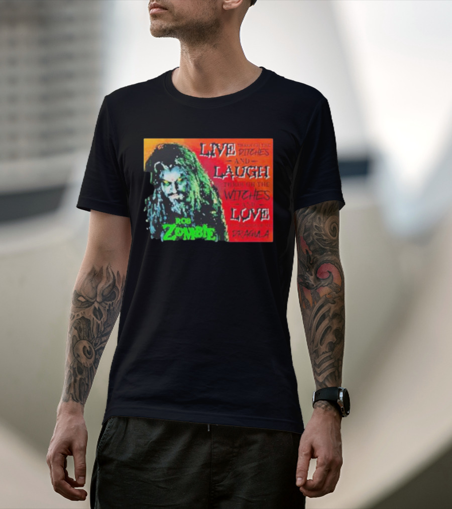 Rob Zombie Dragula Live Laugh Love Ditches Witches T-Shirt