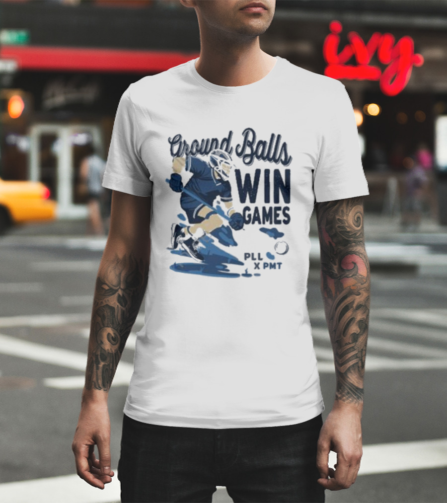 Ground Balls Win Games PLL X PMT Lacrosse Player T-Shirt