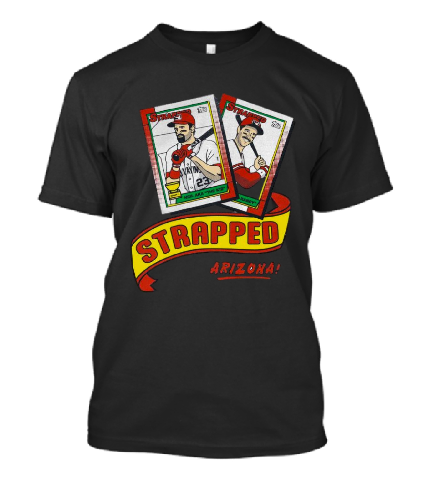 Strapped Arizona Baseball Card Neil The Kid And Randy T-Shirt