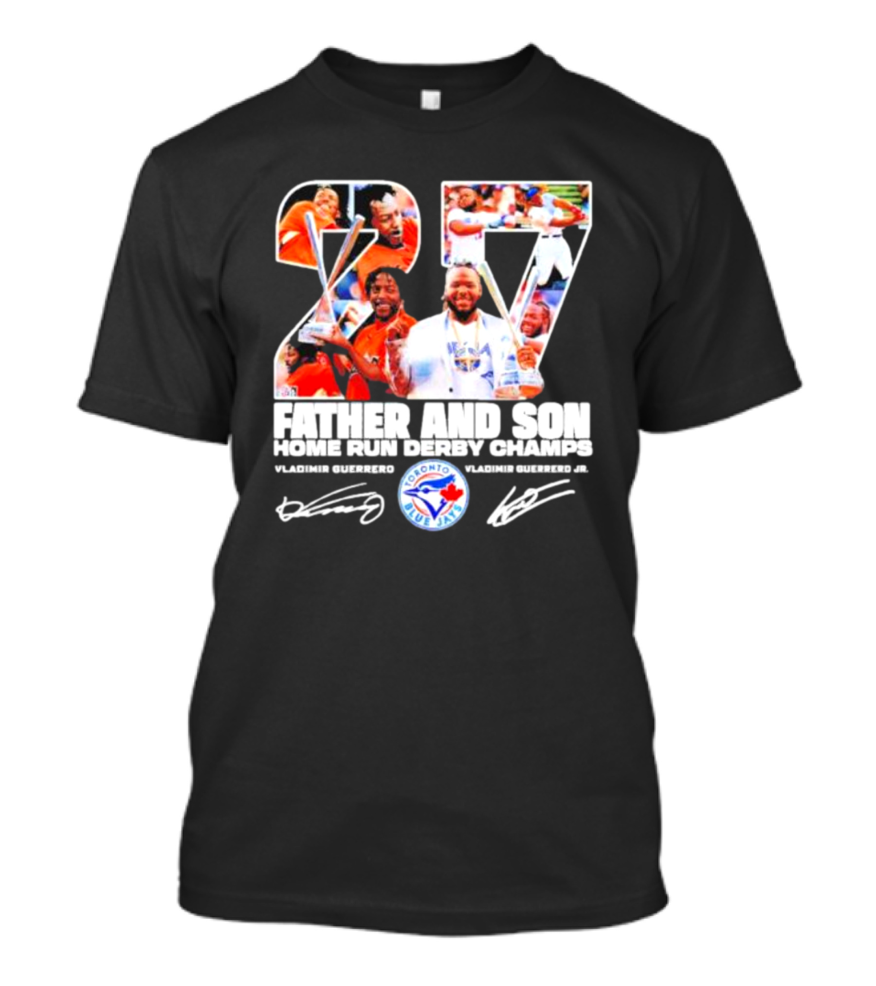 27 Vladimir Guerrero Father And Son Home Run Derby Champs Toronto Blue Jays Signatures T-Shirt