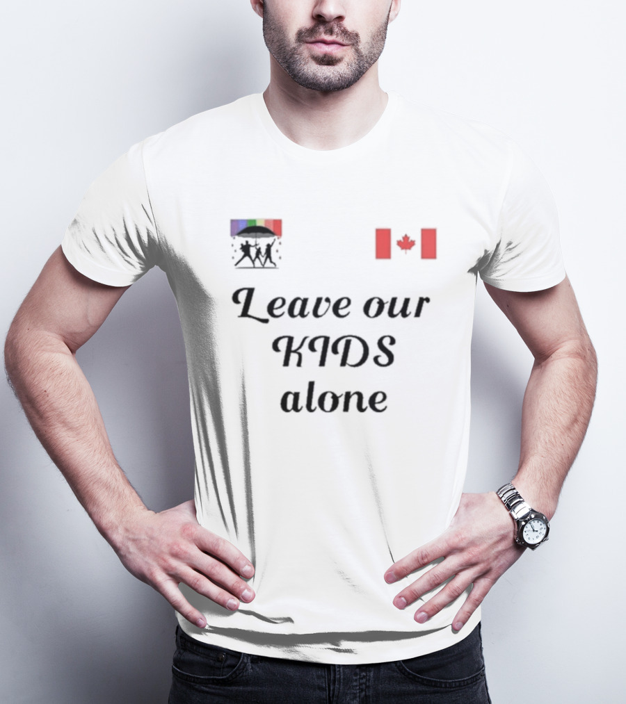 Leave Our Kids Alone Canadian Flag Umbrella T-Shirt
