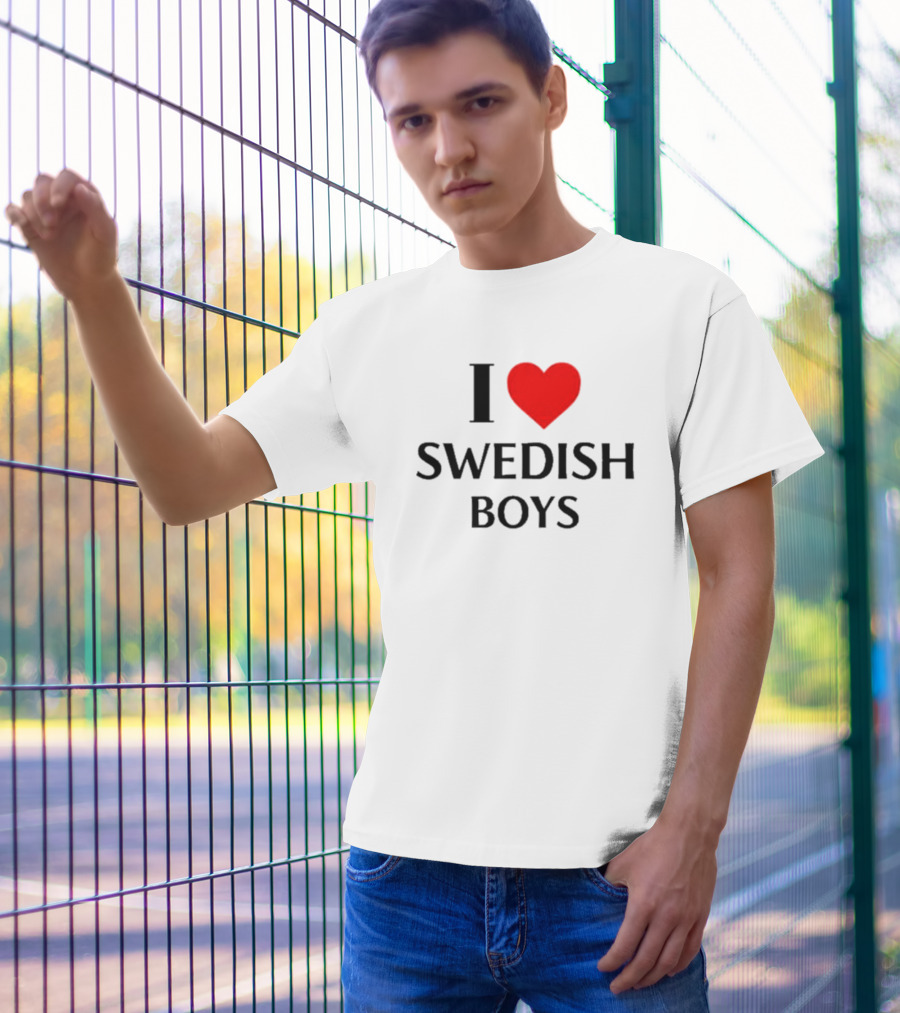 I Love Swedish Boys T-Shirt