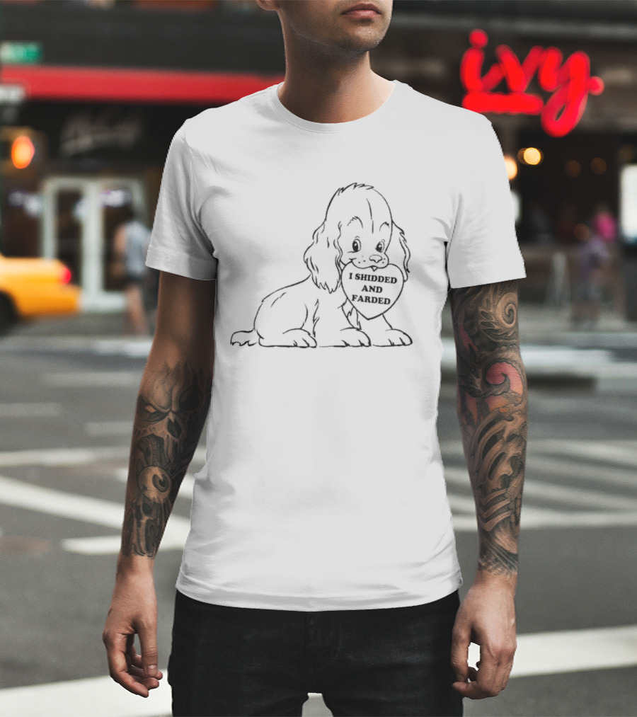 I Shidded And Farded Heart Dog T-Shirt