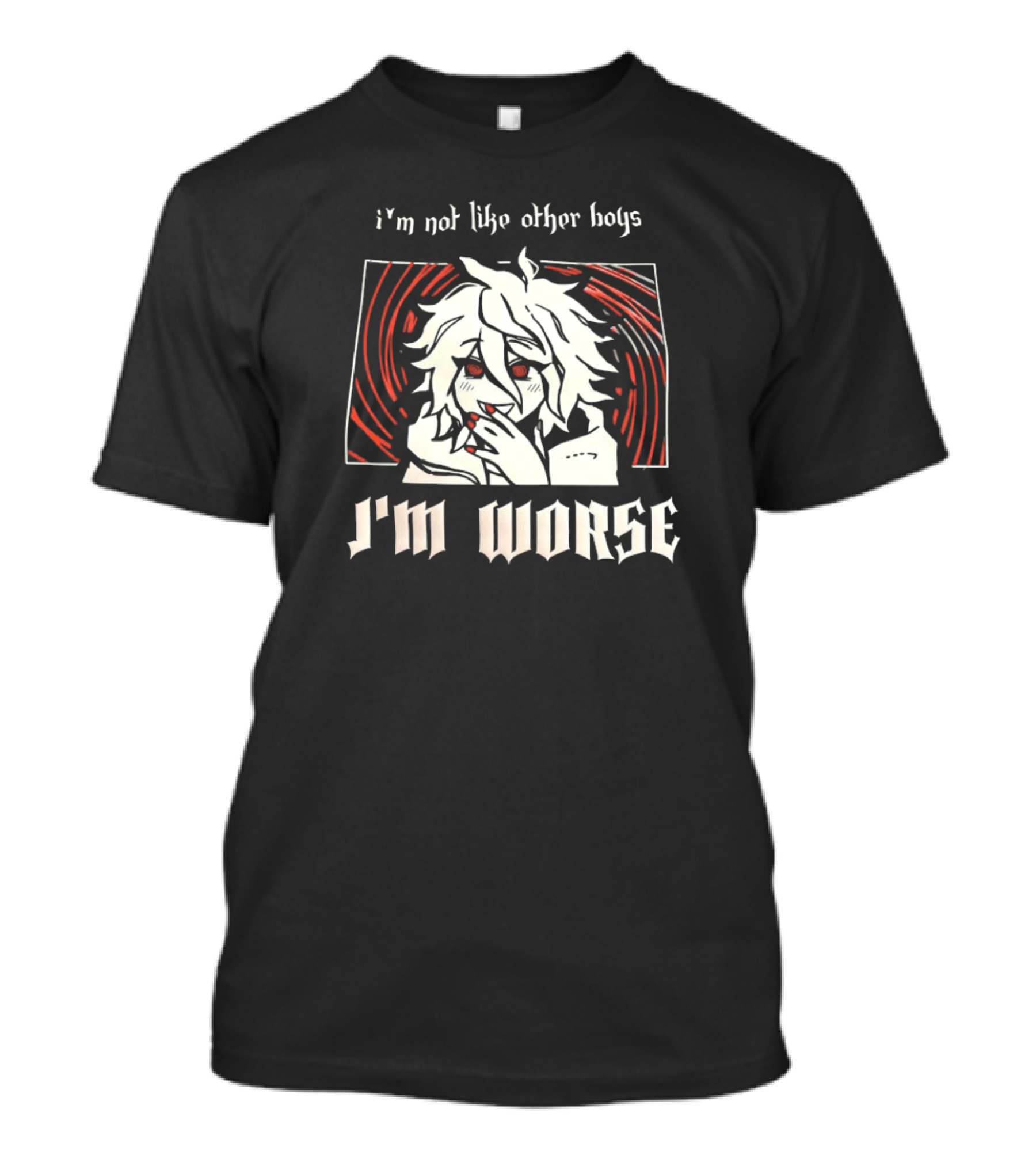I'm Not Like Other Boys I'm Worse Anime Style Character With Red Eyes And White Hair T-Shirt