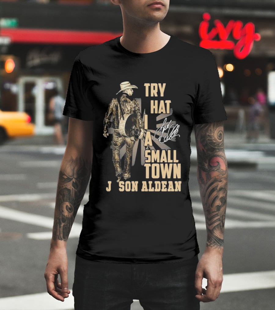 Jason Aldean Try That In A Small Town Country Music T-Shirt
