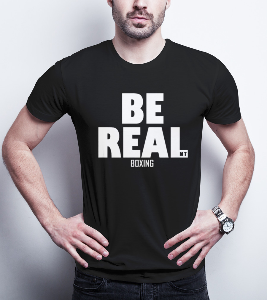 BE REAL Boxing MT Mike Tyson T-Shirt