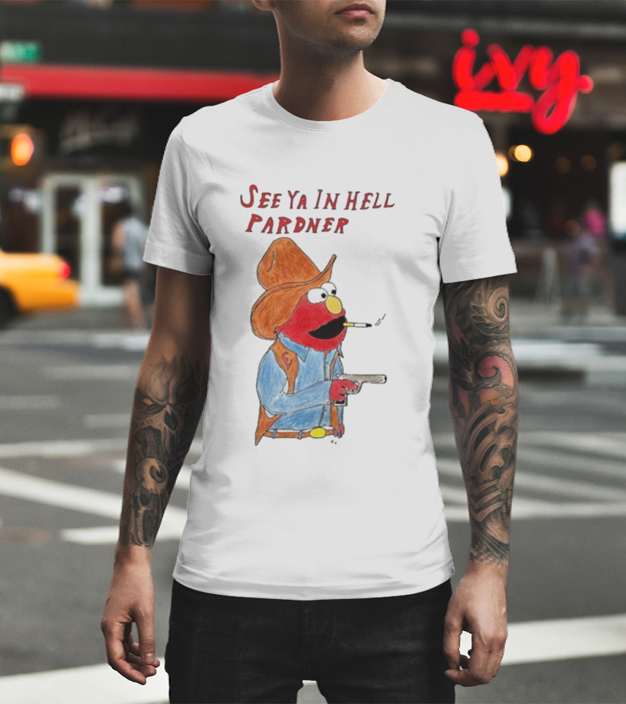 See Ya In Hell Pardner Cowboy Elmo Smoking Gun Cowboy Hat T-Shirt