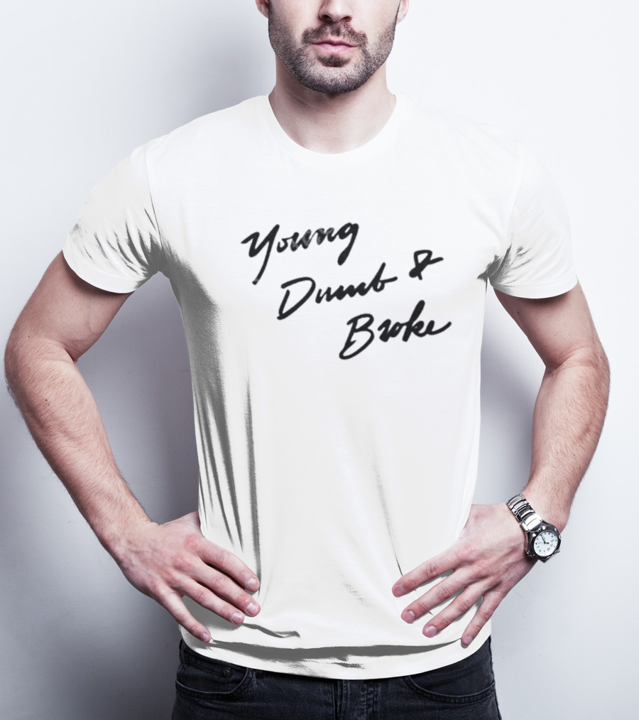 Young Dumb And Broke Handwritten T-Shirt